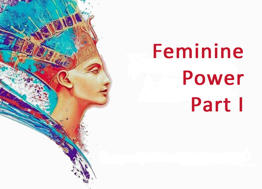 The Feminine Power I