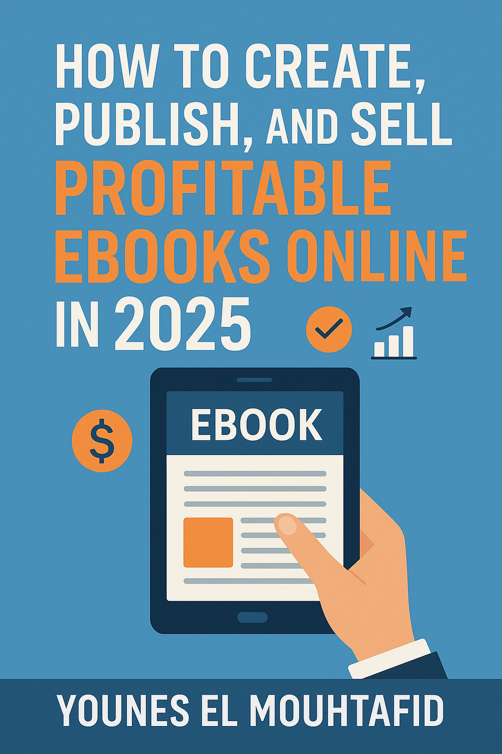 How to Create, Publish, and Sell Profitable Ebooks Online in 2025