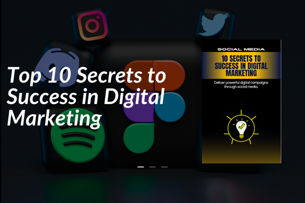10 Secrets to Success in Digital Marketing