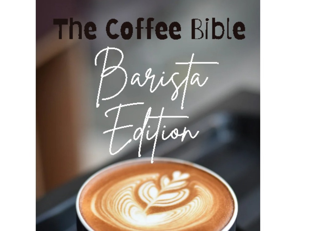 The Coffee Bible: Barista Edition