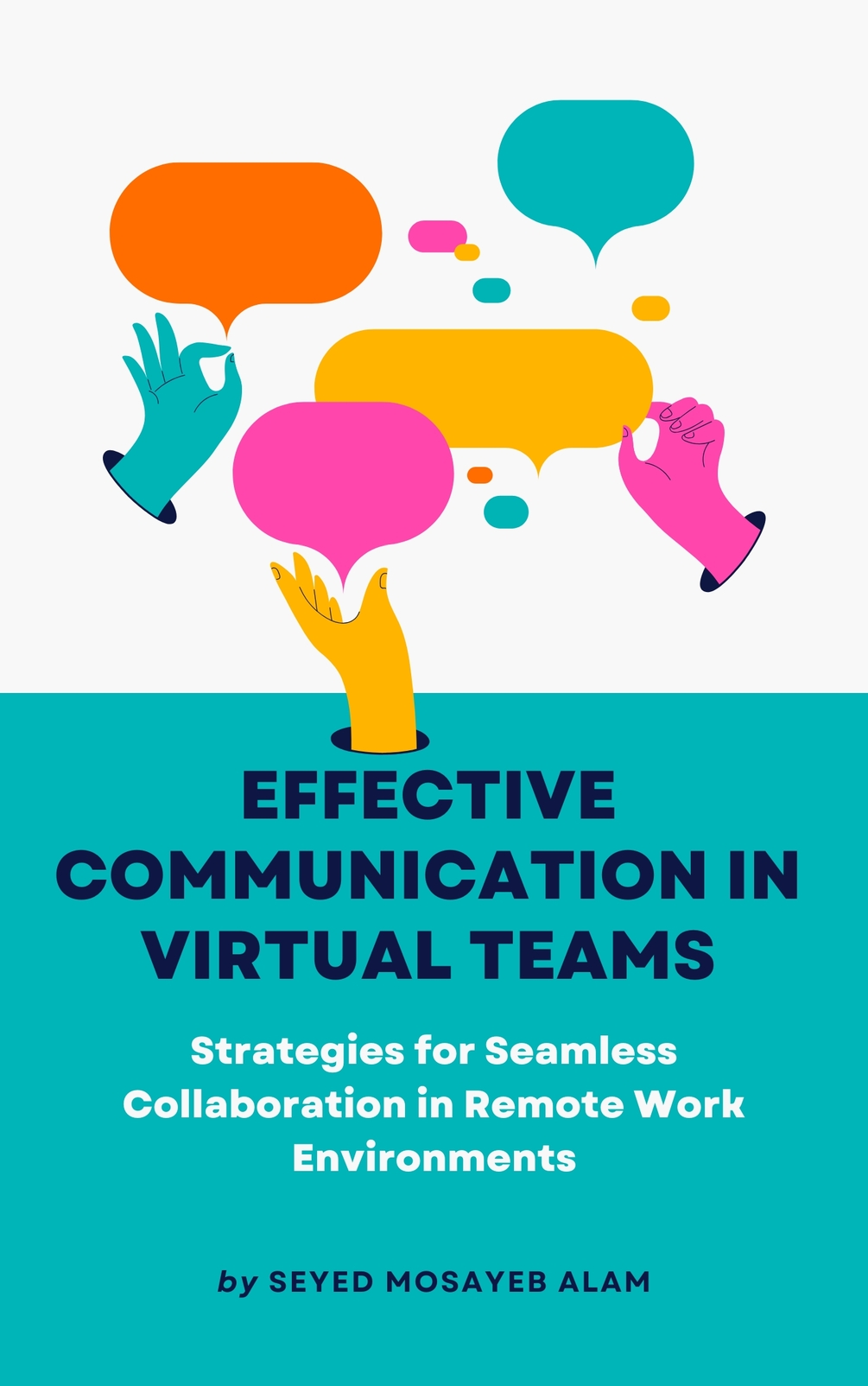 Effective communication in virtual teams: Strategies for Seamless ...