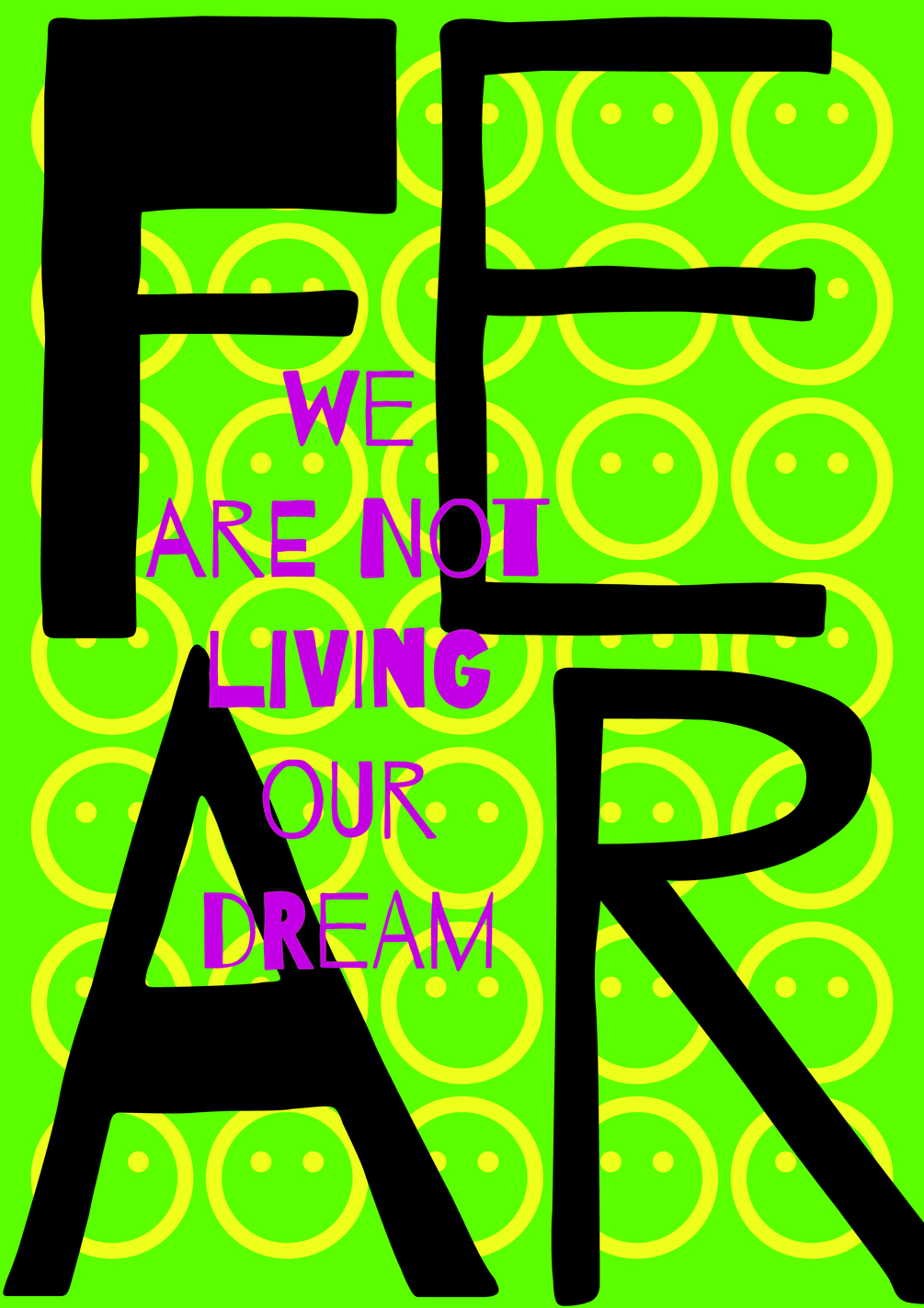 Fear make us not living our dream