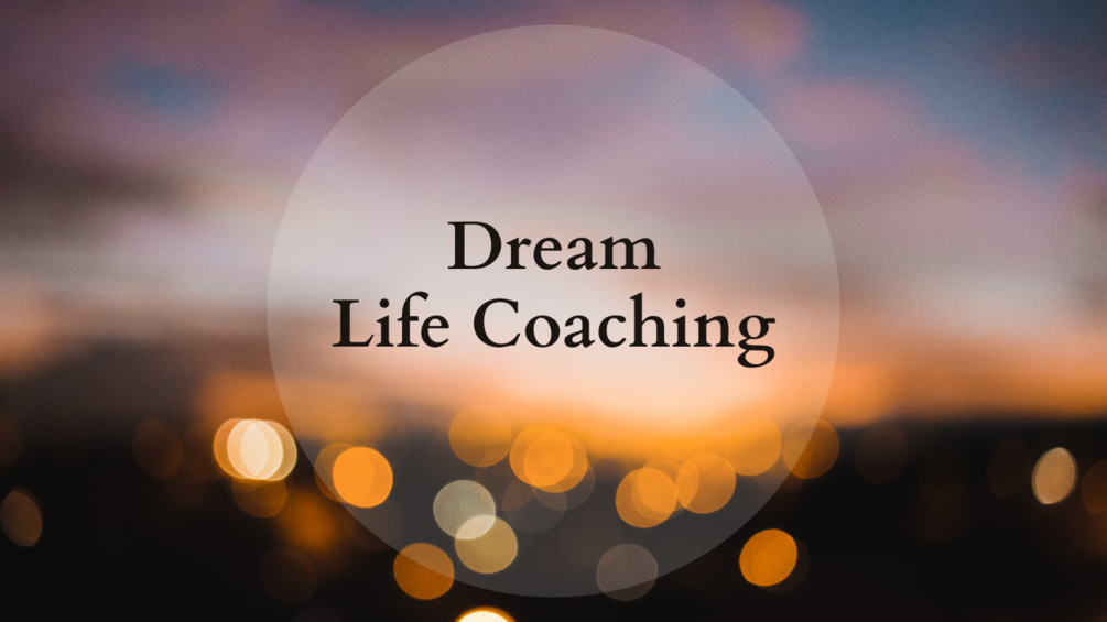 Dream Life Coaching
