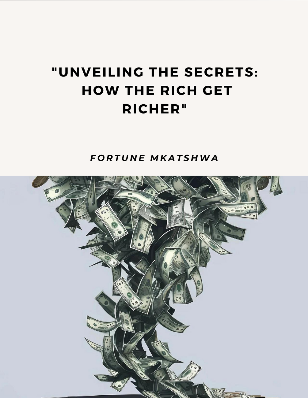 Unveiling the secrets ; How the rich get richer
