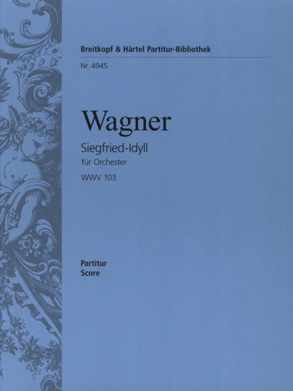 Wagner - Siegfried-Idyll WWV 103