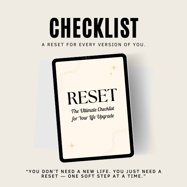 RESET: The Ultimate Checklist for Your Life Upgrade
