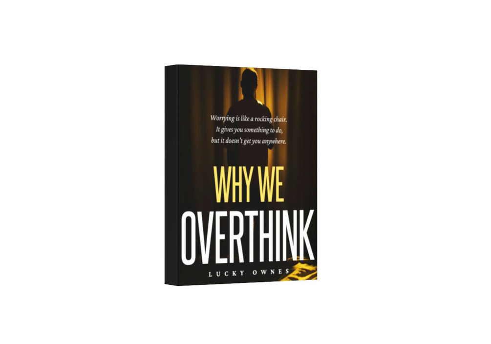 Why we Overthink