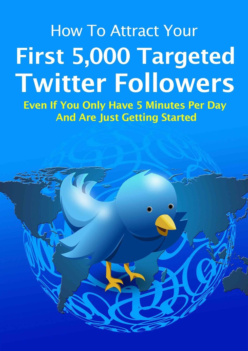 How to Attract Your First 5,000 Targeted Twitter Followers