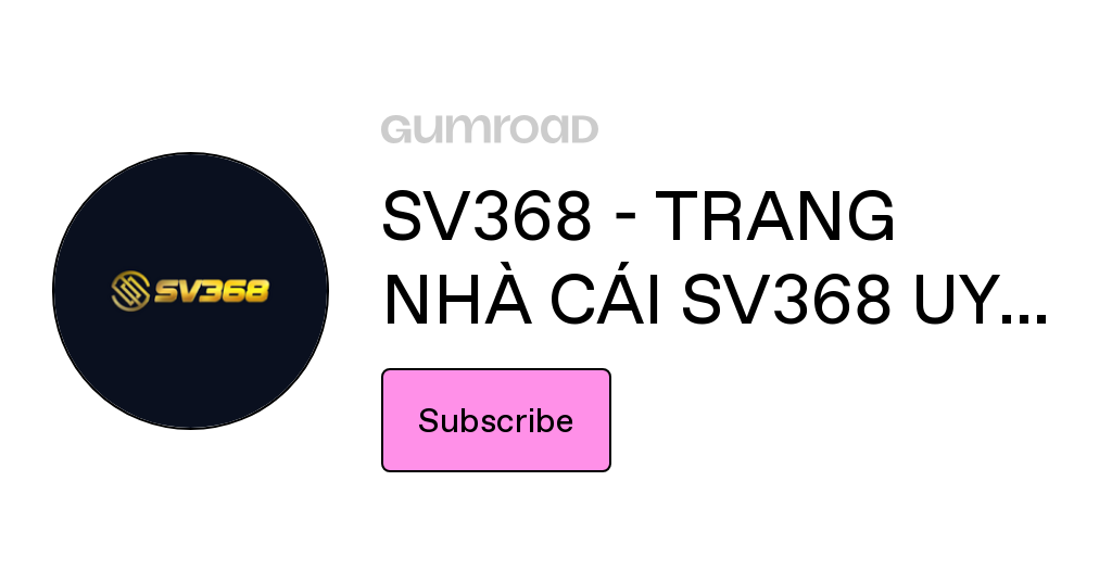 SV368 - TRANG NHÀ CÁI SV368 UY TÍN SỐ 1 VIỆT NAM