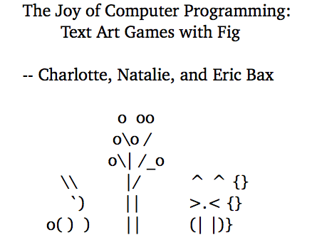 The Joy of Computer Programming: Text Art Games with Fig