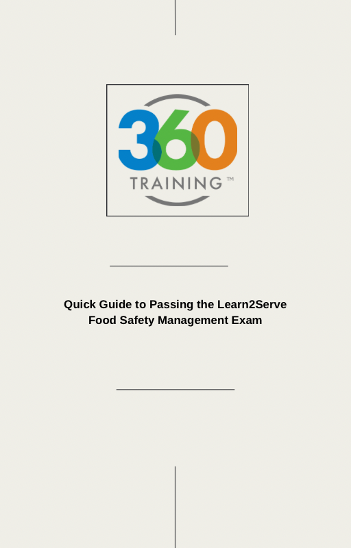 Quick Guide to Passing the Learn2Serve Food Safety Management Exam