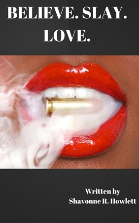 BELIEVE. SLAY. LOVE.