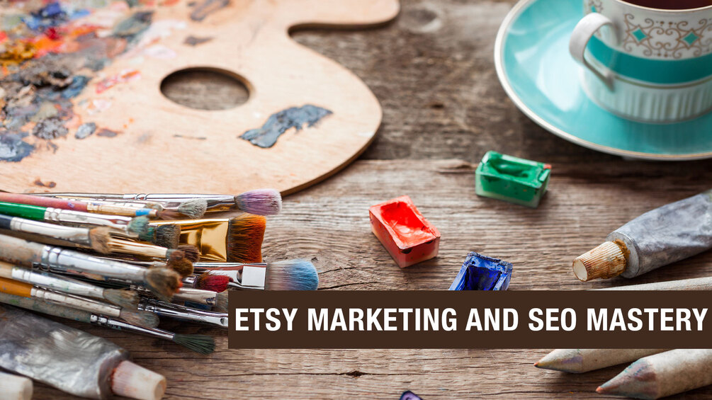 Etsy Marketing and SEO Mastery