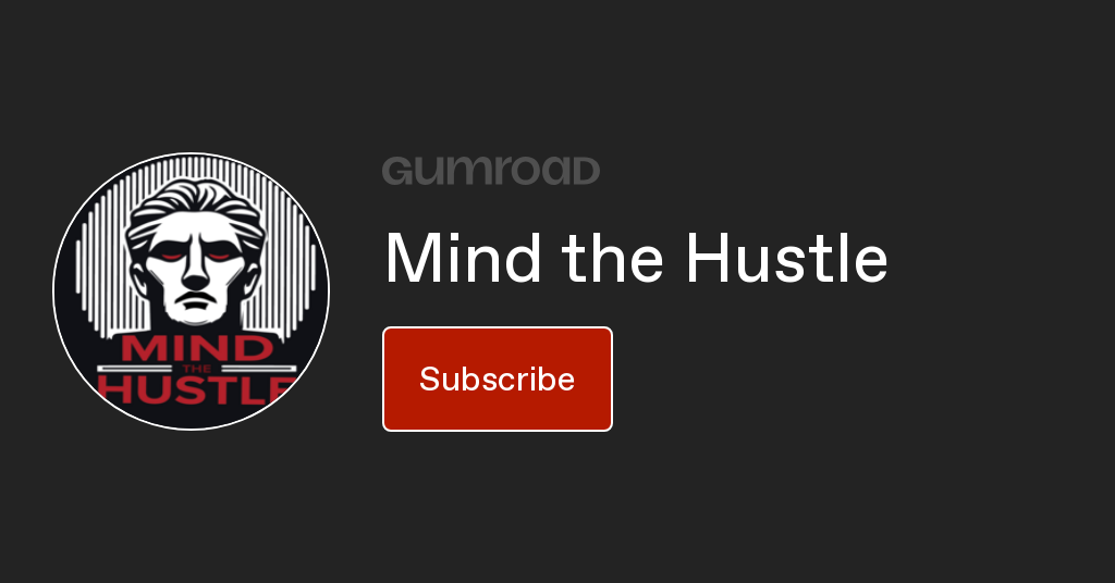 Mind the Hustle