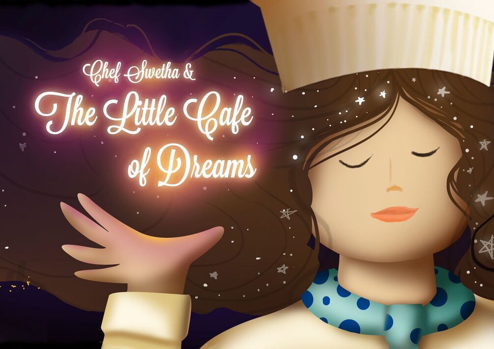 Chef Swetha and the Little Cafe of Dreams (USA)