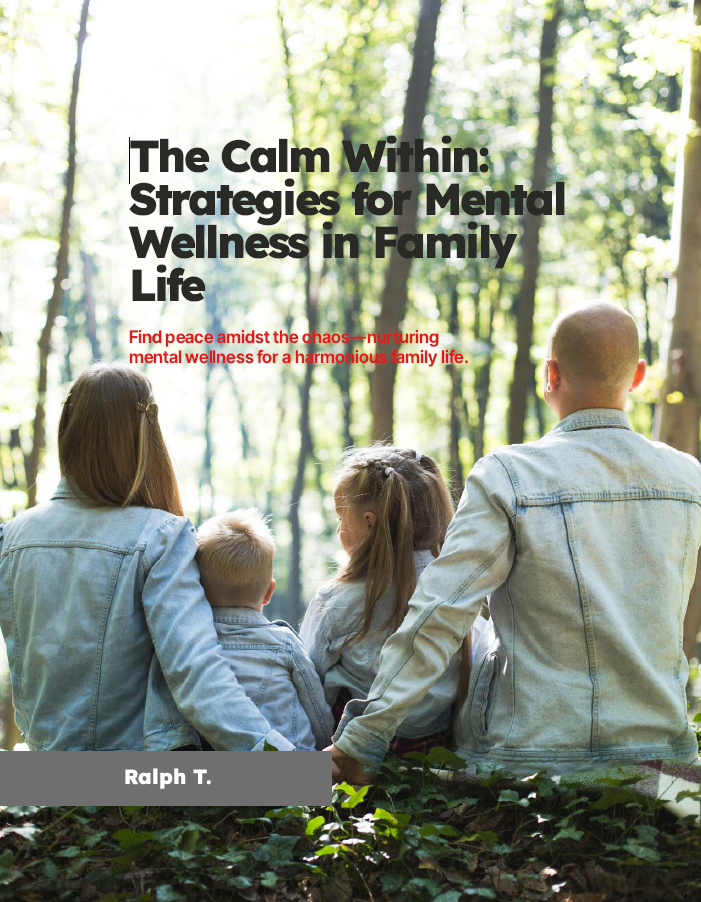 The Calm Within: Strategies for Mental Wellness in Family Life