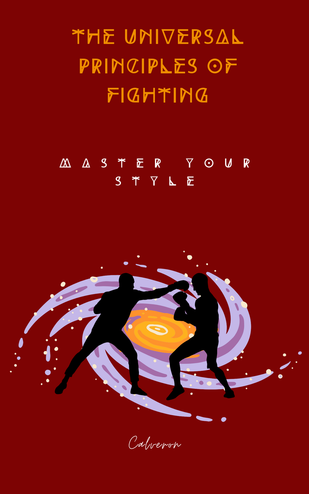 The Universal Principles of Fighting