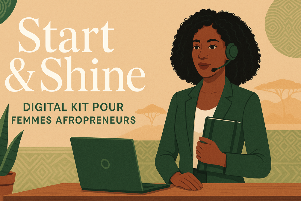 Start & Shine - Kit Digital pour Femmes Afropreneurs