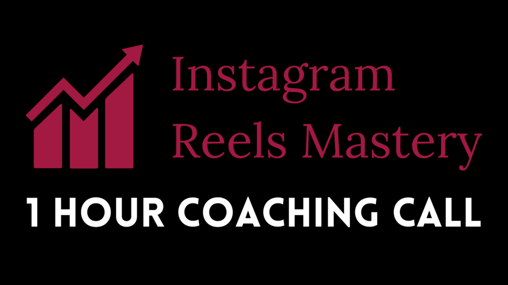Instagram Reels Mastery 1 Hour Coaching Call