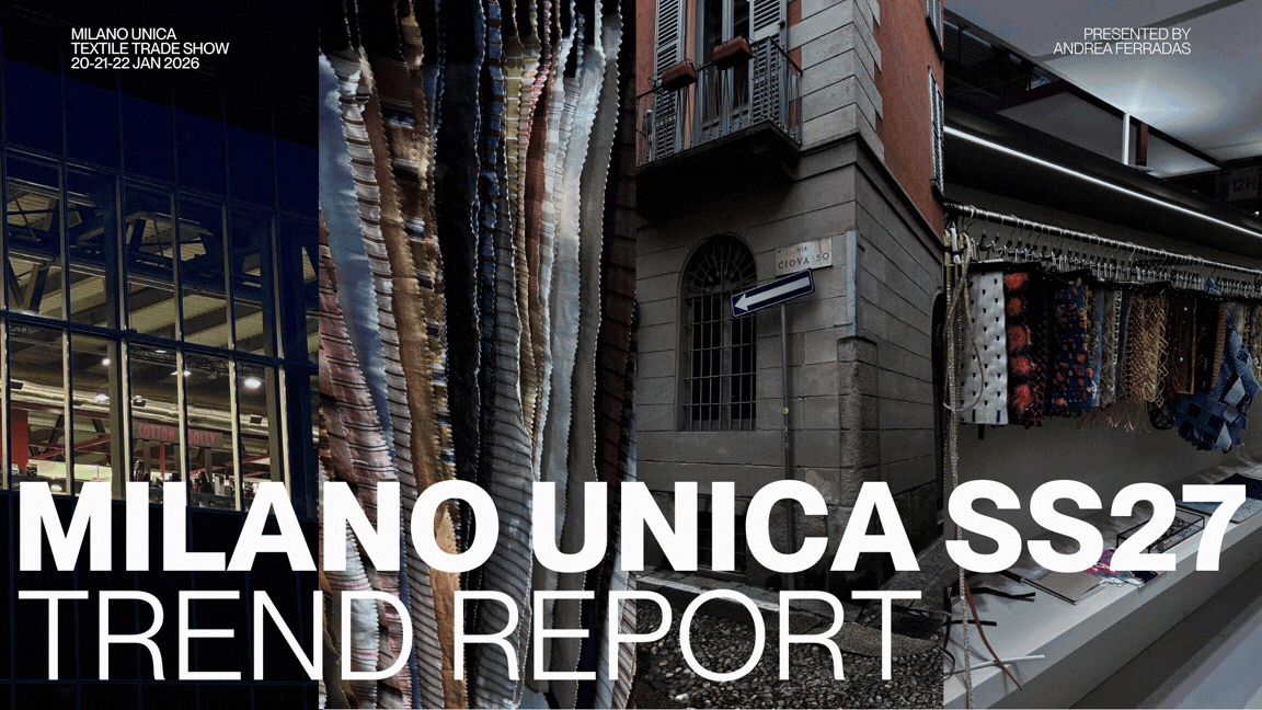 The European Trade Show Tour (Vol. 1): Milano Unica SS27 Trend Report