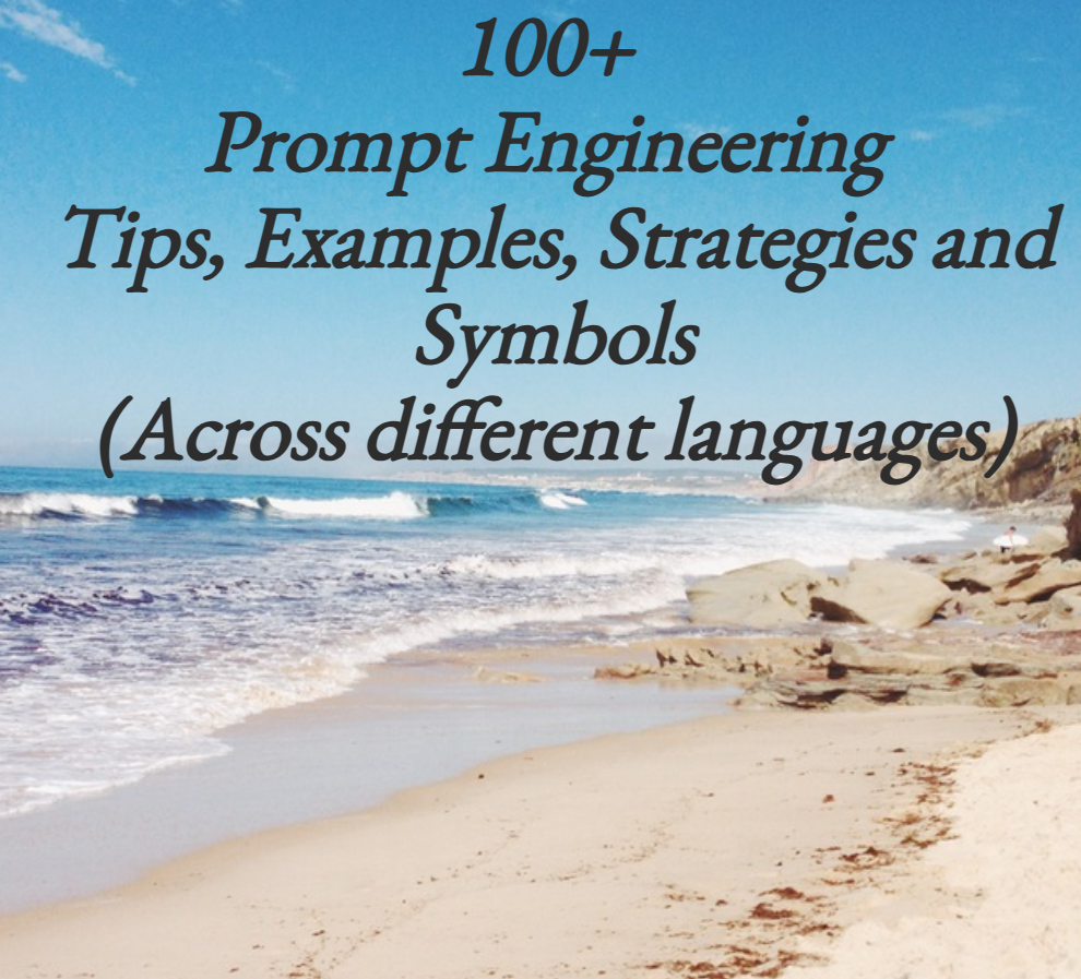 100+ Prompt Engineering Tips, Examples, Strategies and Symbols