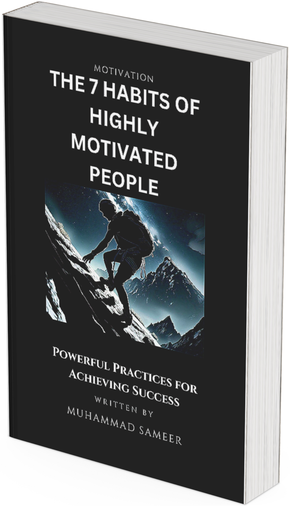 The 7 Habits of Highly Motivated People: Powerful Practices for ...