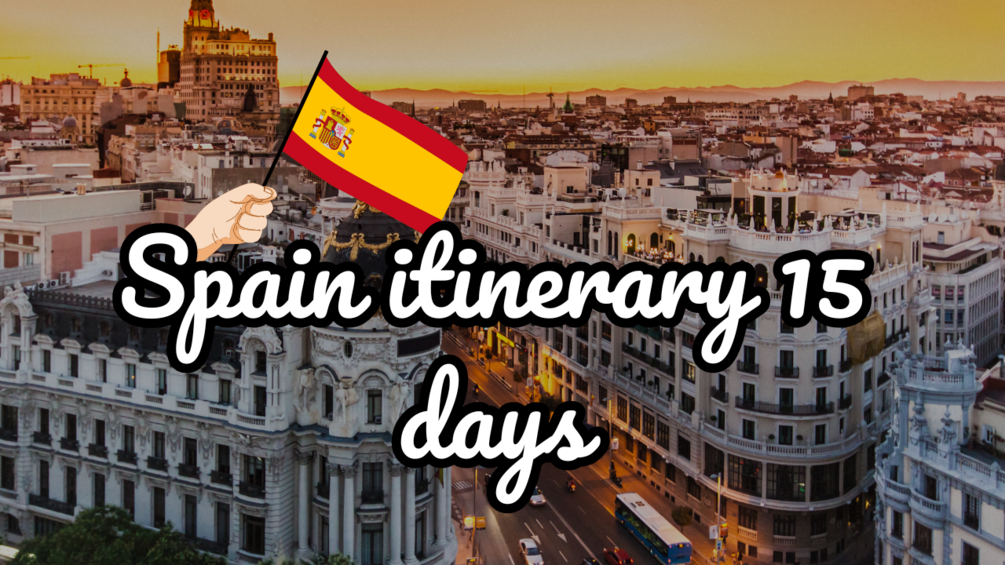 Travel 15-day plan in Spain 50% Off