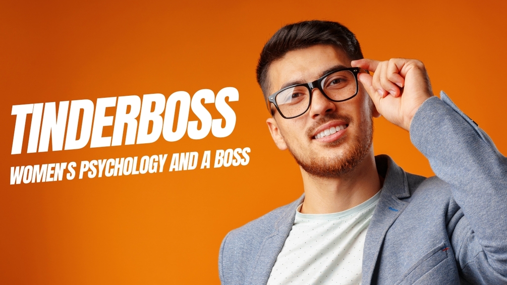 Tinderboss: Women's Psychology