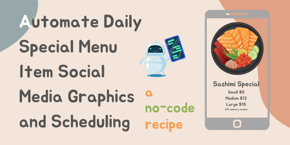 Automate Daily Special Menu Item Social Media Posting | No-code Recipe