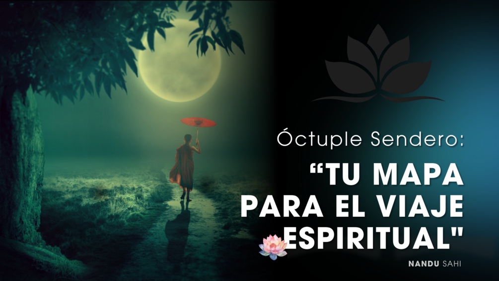 Óctuple Sendero: Tu Mapa para el Viaje Espiritual (audiolibro)