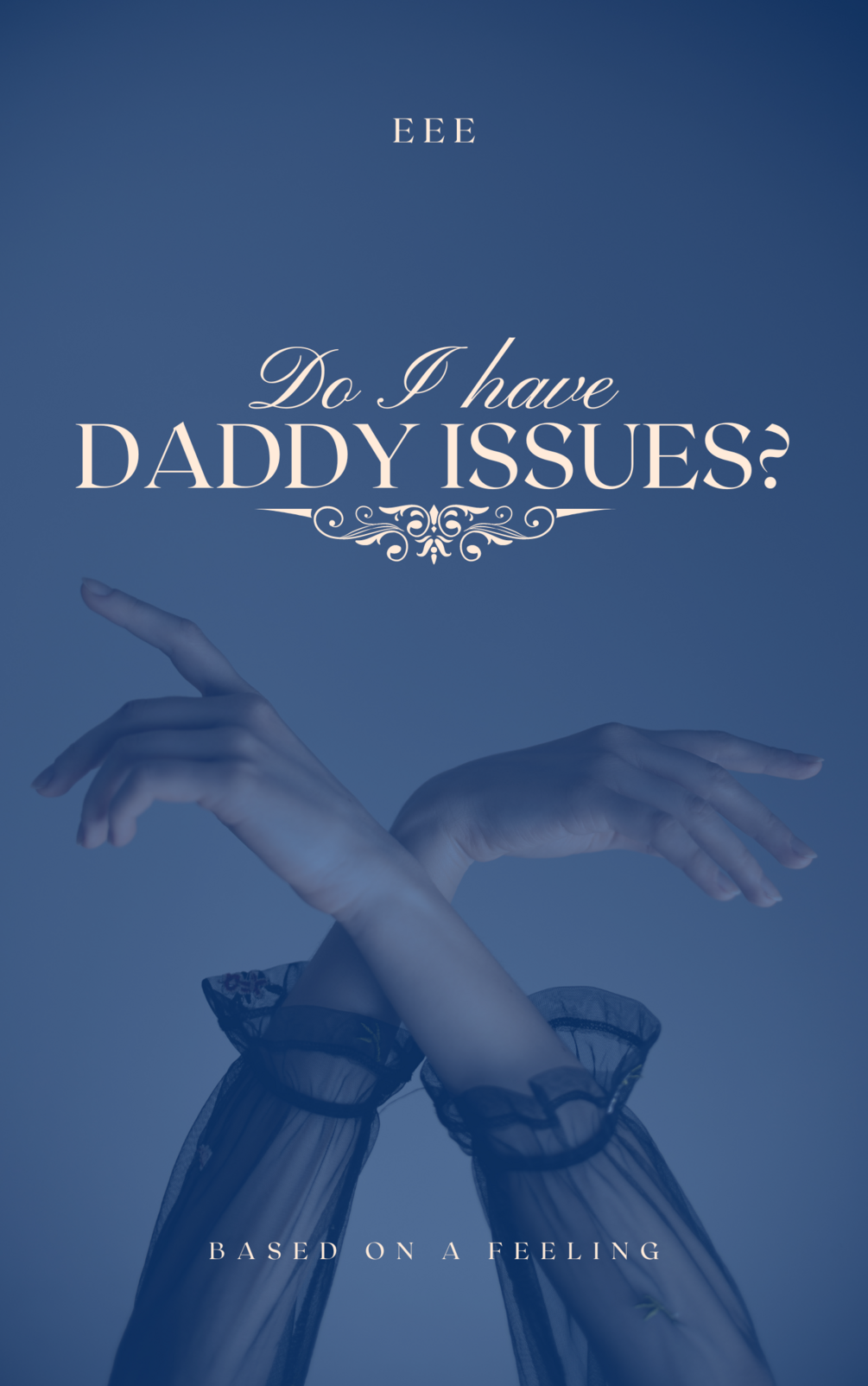 Do I Have Daddy Issues?