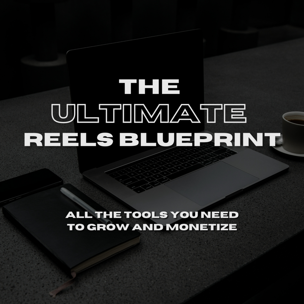 The Ultimate Reels Blueprint