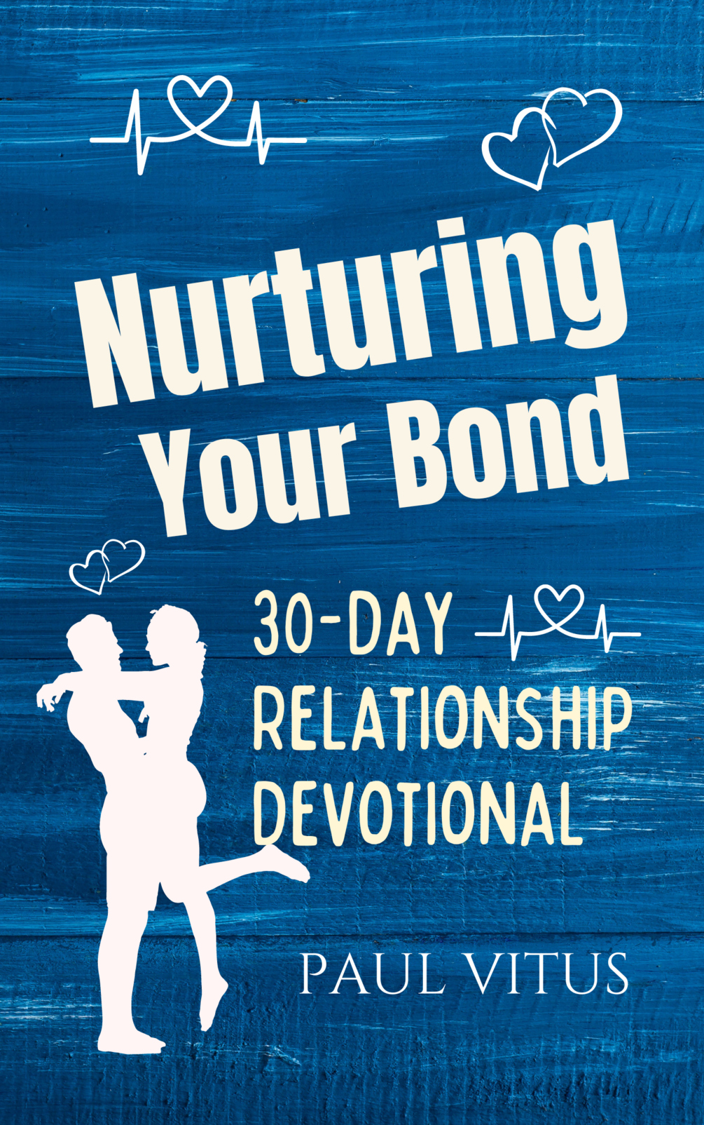 Nurturing Your Bond: 30-Day Relationship Devotional