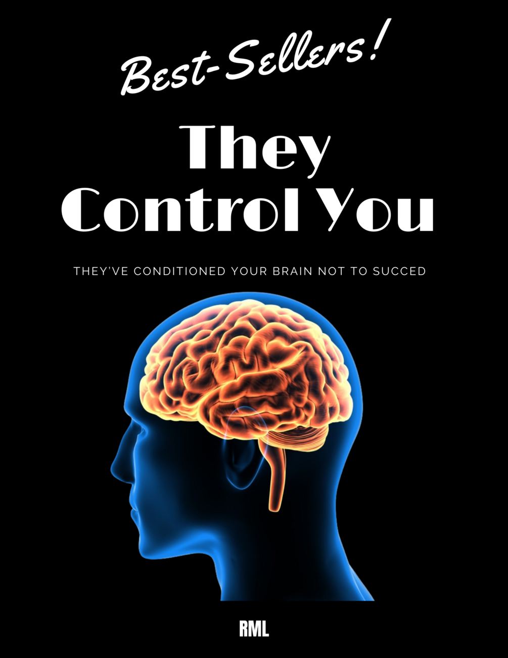 They Control You : They've conditioned you brain not to succed