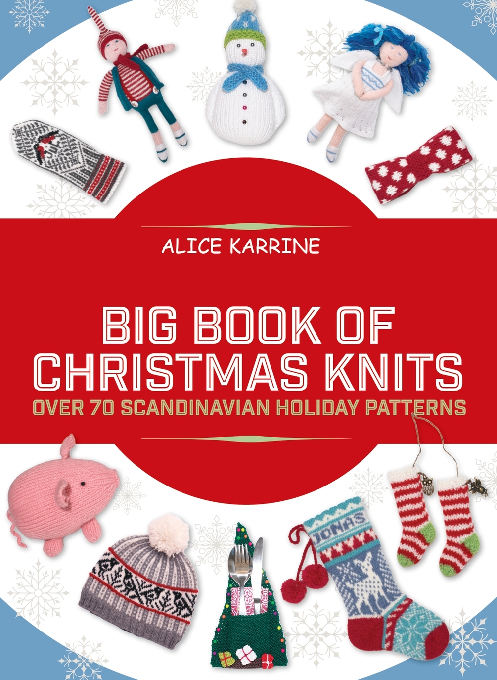 Book Of Christmas Knits Over 70Holiday Patterns