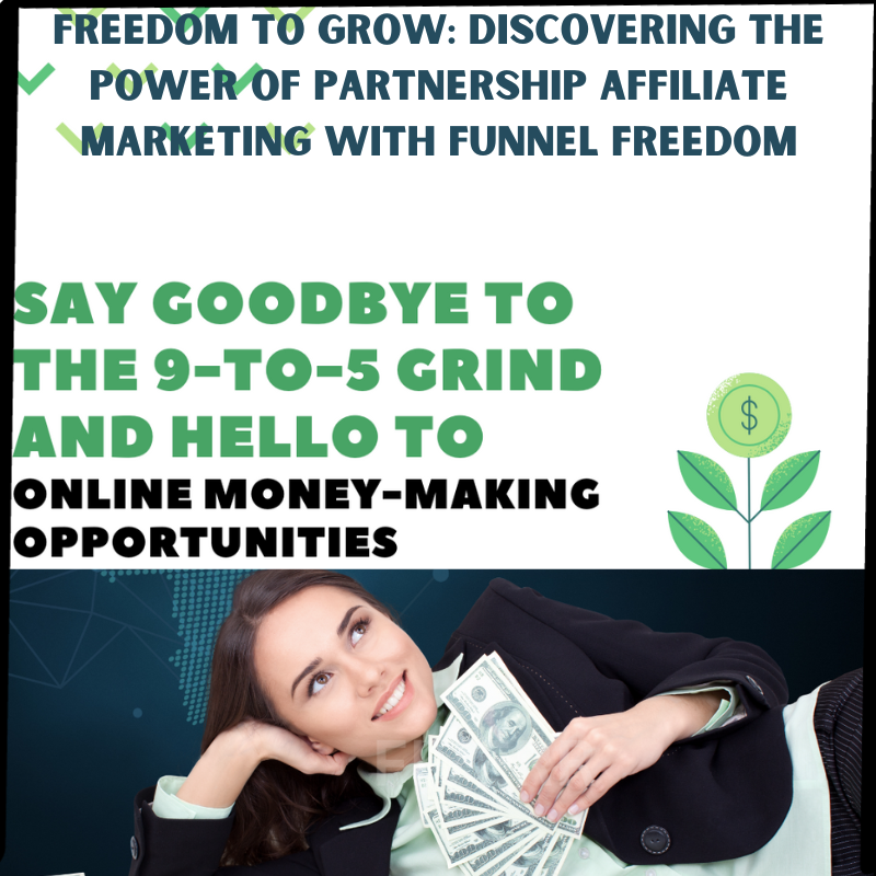 Freedom to Grow: Discovering the Power of Partnership Affiliate ...