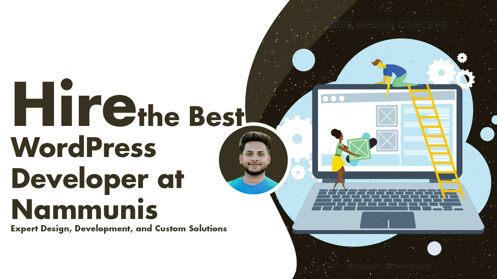 Hire the Best WordPress Developer at Nammunis – Expert Design, Development, and Custom Solutions