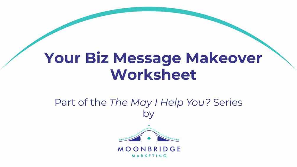 Your Biz Message Makeover Worksheet