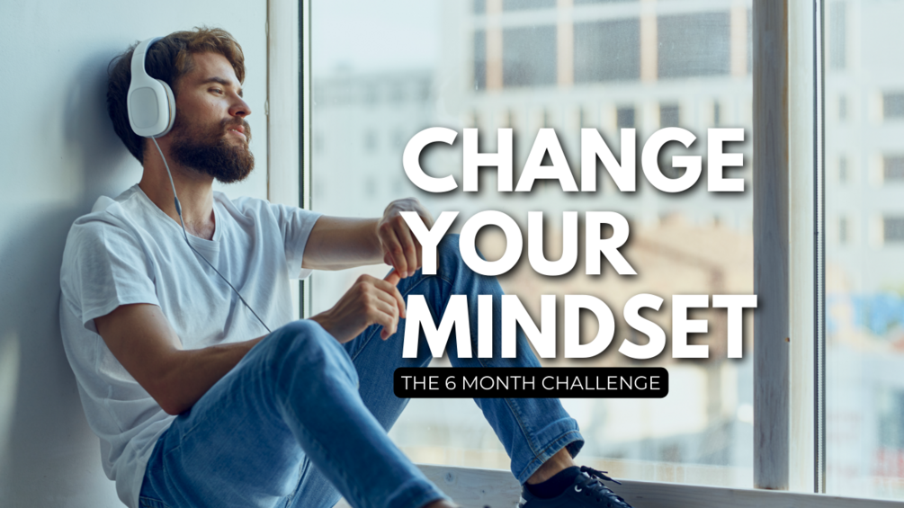 [Challenge] Change Your Life in 6 Months