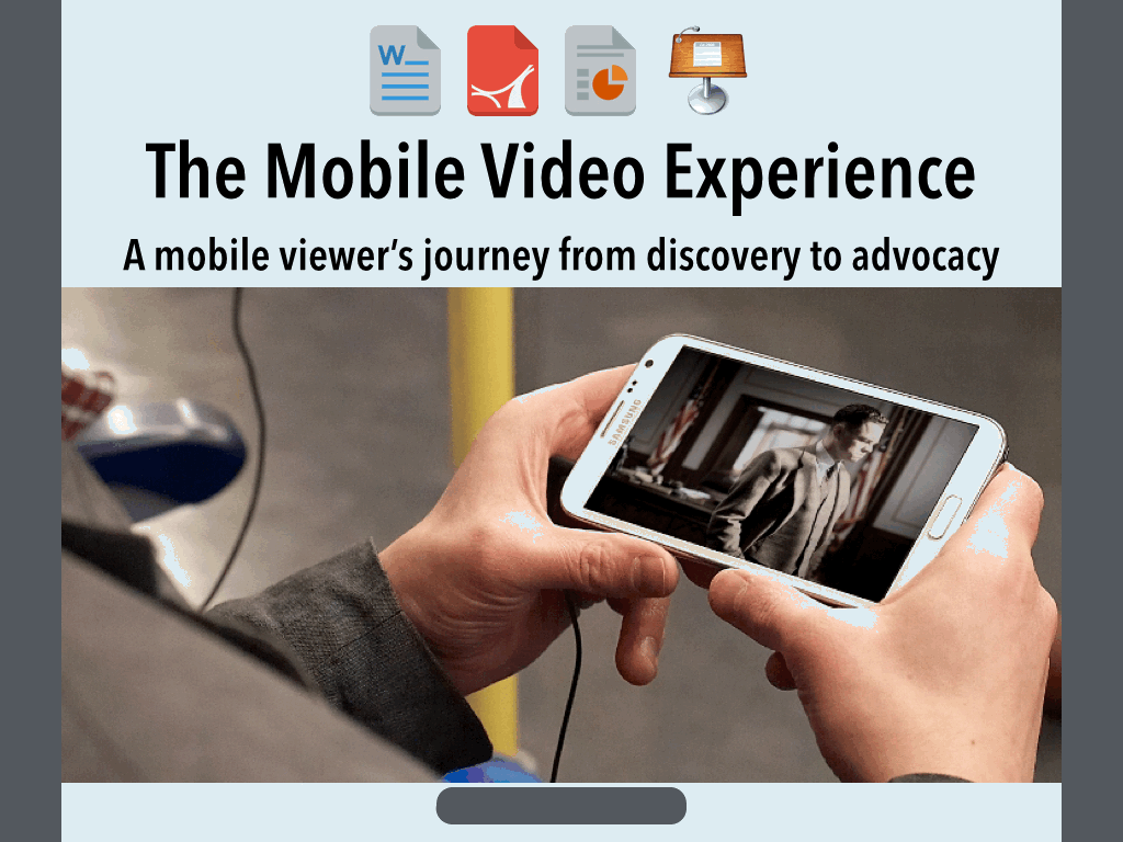 The Mobile Video Experience - A mobile viewer’s journey from discovery ...