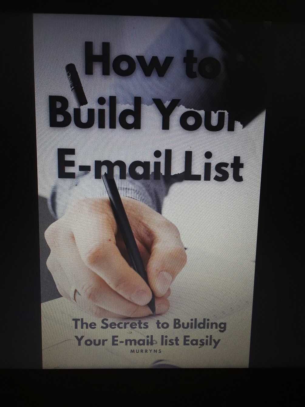 How to Build Your E-mail List : The Secrets to Building Your E-mail ...