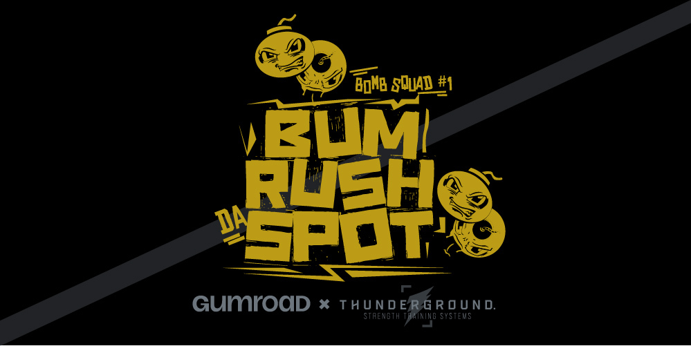 Bum Rush Da Spot - TRIAL RUN