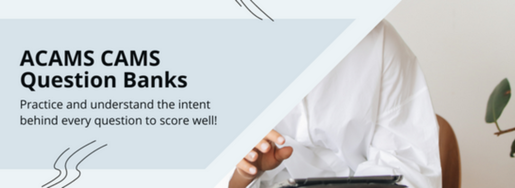 ACAMS CAMS Question Banks 2023