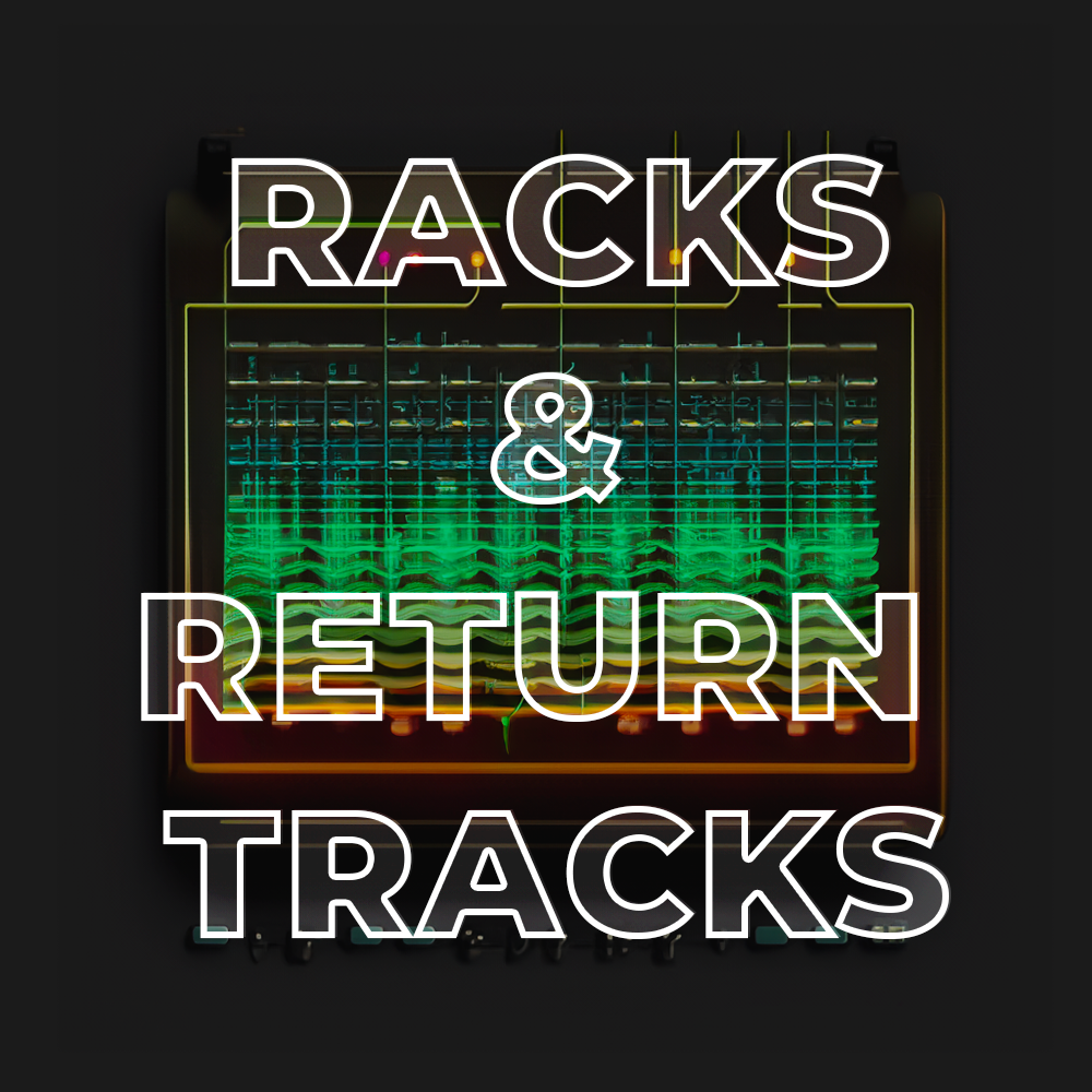 Racks & Return Tracks Workshop is Now Online + Over 20 Exclusive Racks ...