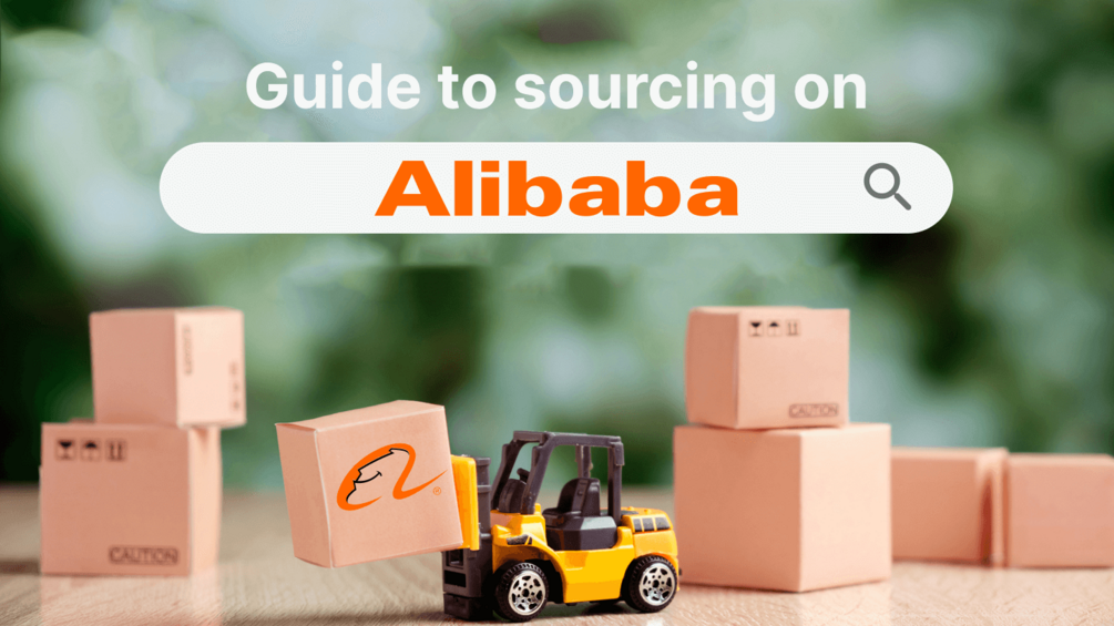How to Import from Alibaba: A Quick and Easy Beginner's Guide