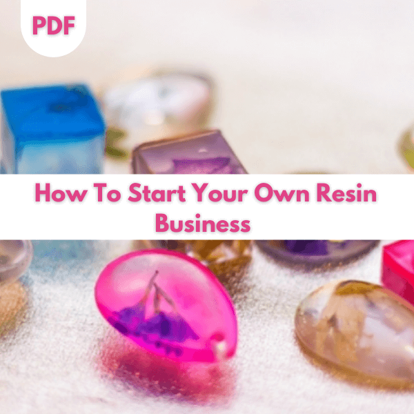 How To Start Your Own Resin Business PDF