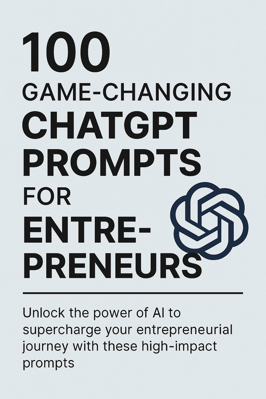 100 ChatGPT Prompts for Entrepreneurs
