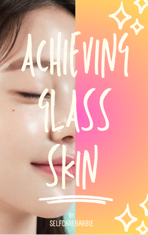 The Ultimate Guide to Glass Skin