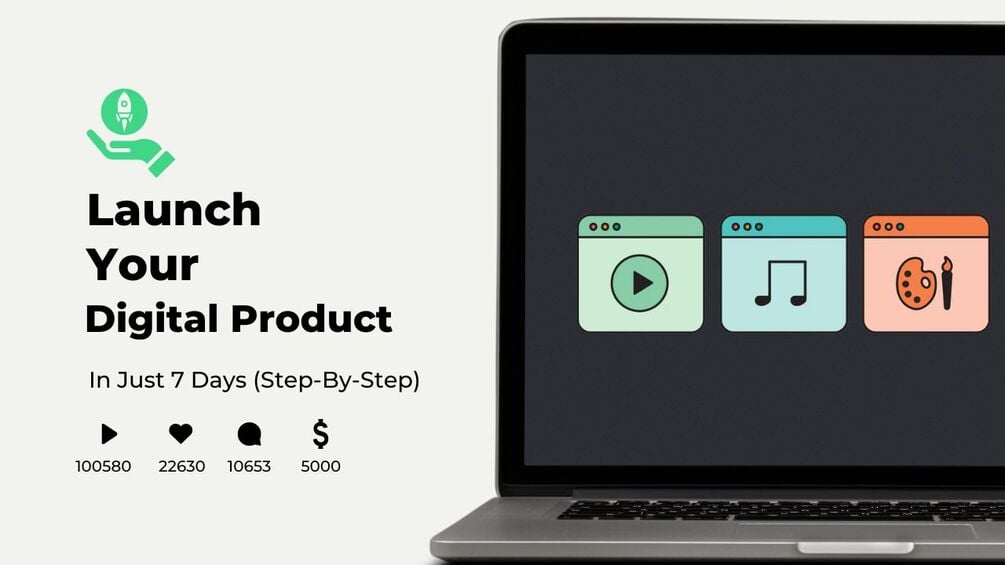 Launch Your First Digital Product In 7 Days (Step-by-step)