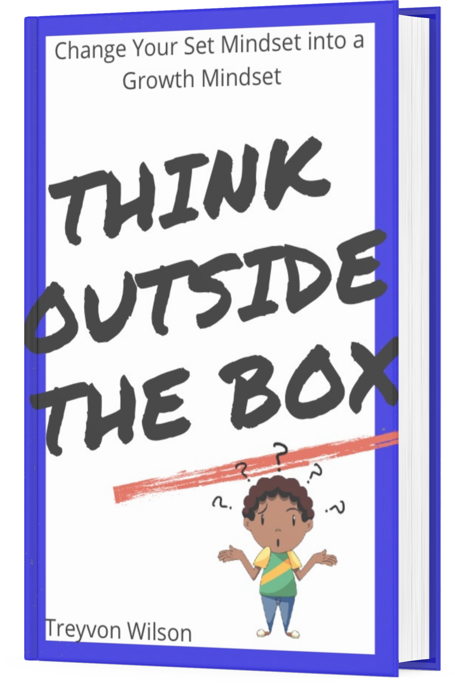 THINK OUTSIDE THE BOX "Change Your Set Mindset into a Growth Mindset" Guide